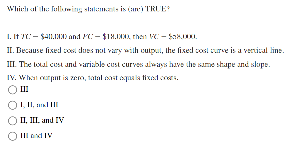 Solved Which of the following statements is (are) ﻿TRUE?I. | Chegg.com