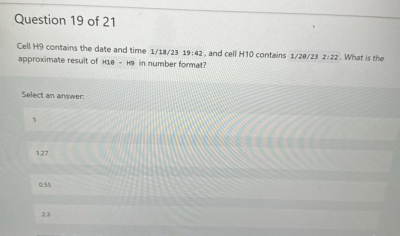 Solved Question 19 of 21cell H9 contains The Date And Time