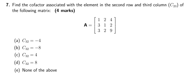 Solved 7 Find The Cofactor Associated With The Element In