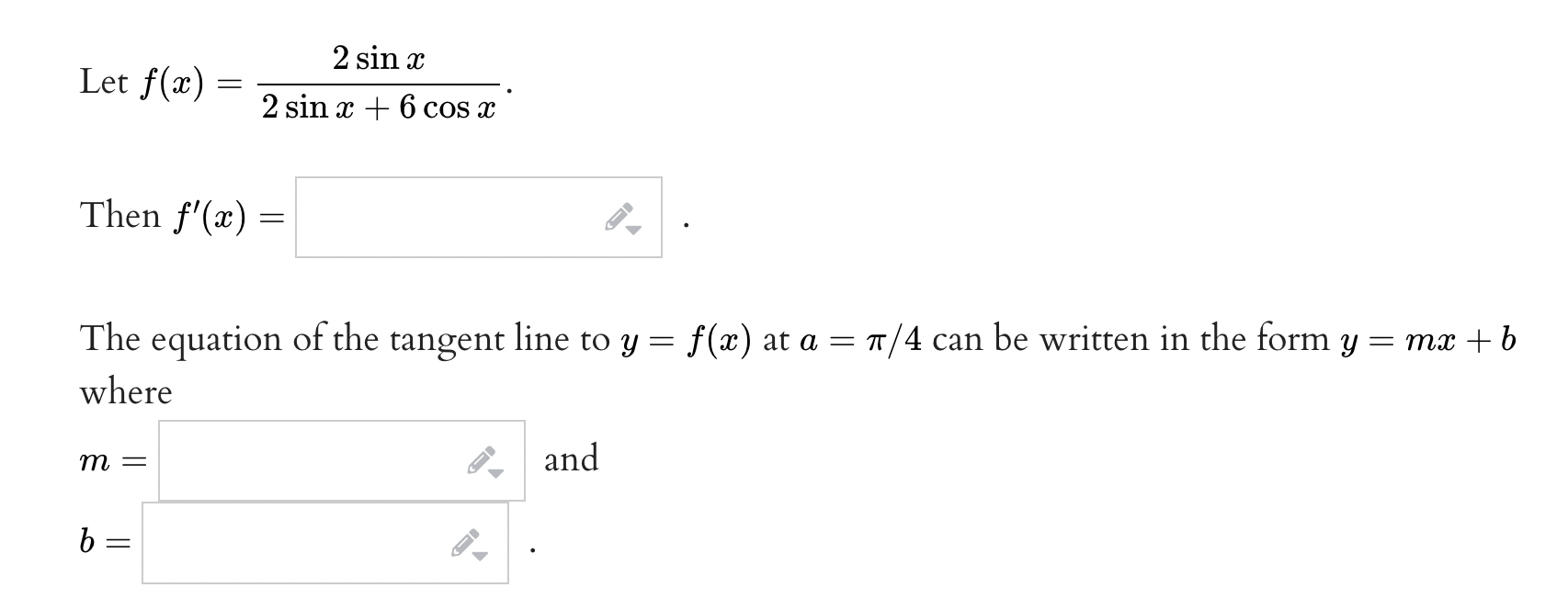 Solved Let f(x)=2sinx+6cosx2sinx. Then f′(x)= The equation | Chegg.com