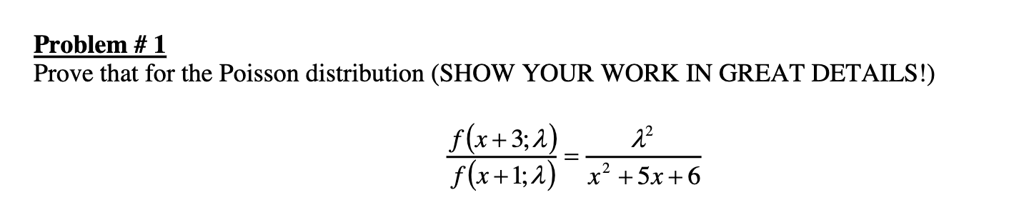 Solved Problem #1 Prove that for the Poisson distribution | Chegg.com