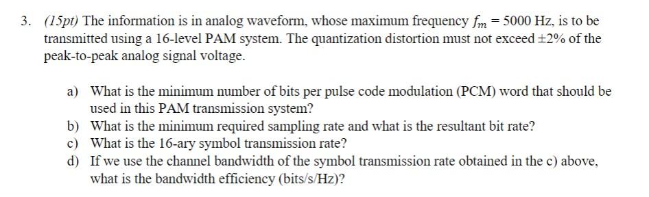 Solved 3. (15pt) The information is in analog waveform, | Chegg.com