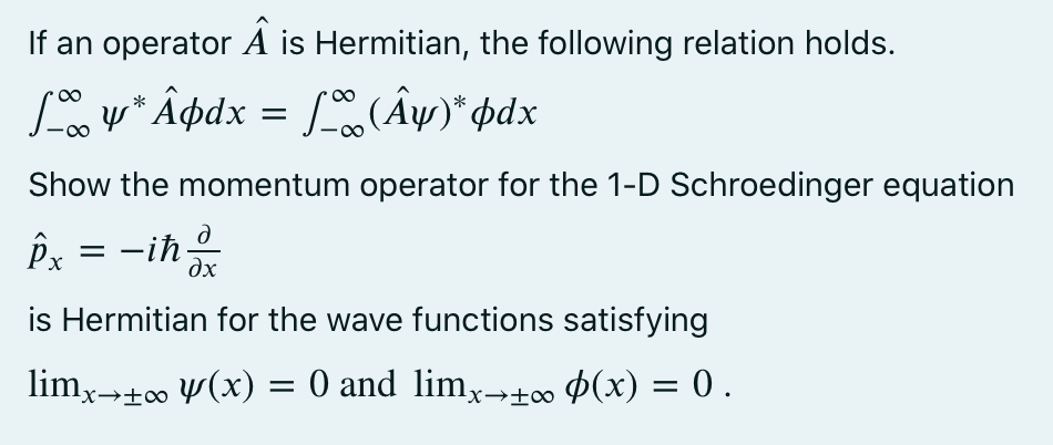 Solved If an operator A is Hermitian, the following relation | Chegg.com