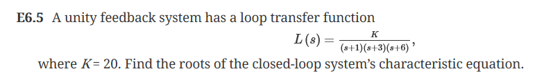 Solved K E65 A Unity Feedback System Has A Loop Transfer 