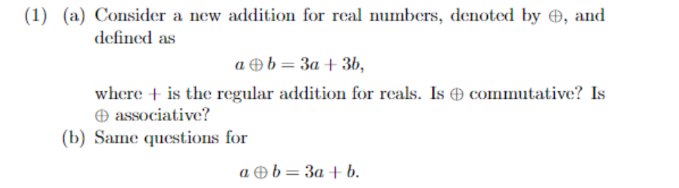 Solved (a) Consider a new addition for real numbers, denoted | Chegg.com