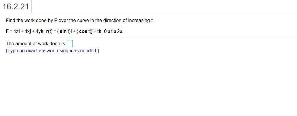 Solved Find the work done by F over the curve in the | Chegg.com