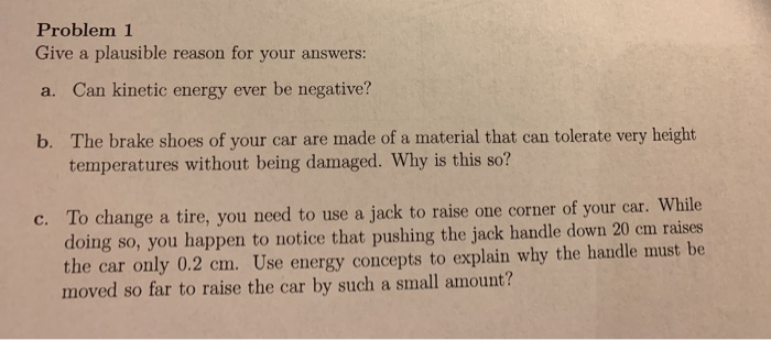 Solved Problem 1 Give a plausible reason for your answers: | Chegg.com