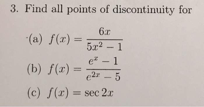 Solved 3. Find all points of discontinuity for (a) r 5x2 1 | Chegg.com