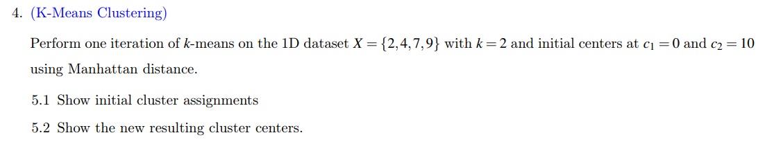 Solved (K-Means Clustering)Perform one iteration of k-means | Chegg.com