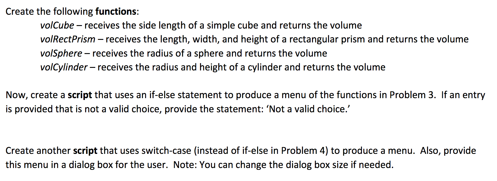 Solved Create the following functions: volCube - receives | Chegg.com