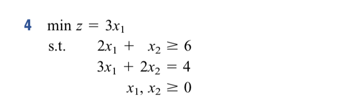 Solved 4 min z = 3x1 s.t. 2x1 + x2 = 6 3x1 + 2x2 = 4 X1, X2 | Chegg.com