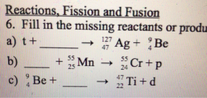 Solved fill in the missing reactants or products | Chegg.com