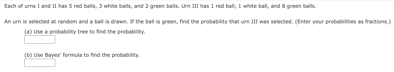 Solved Each of urns I and II has 5 red balls, 3 white balls, | Chegg.com