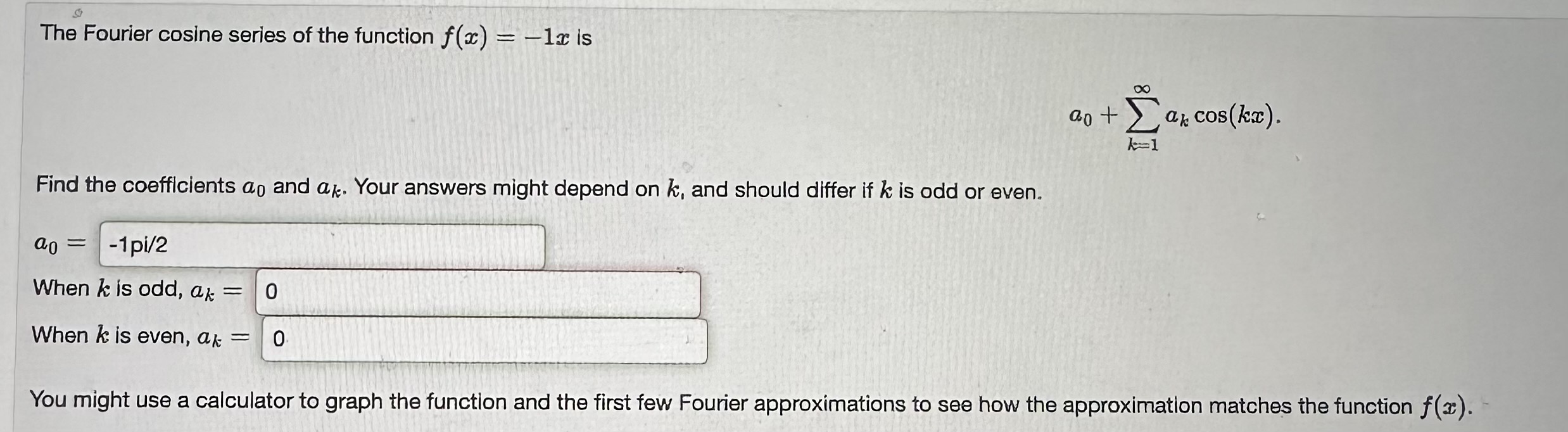 Solved The Fourier cosine series of the function f(x)=-1x | Chegg.com