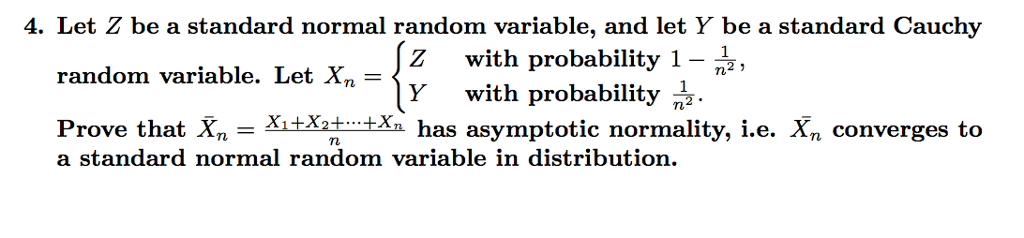 Solved 4. Let Z be a standard normal random variable, and | Chegg.com