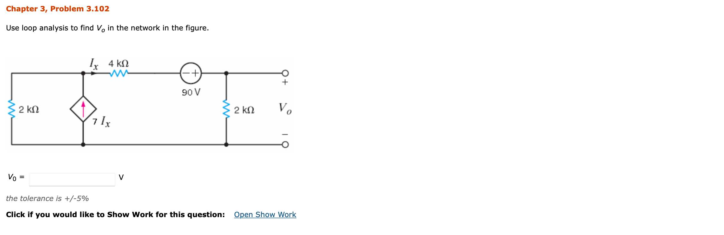 Solved Chapter 3, Problem 3.102 Use loop analysis to find Vo | Chegg.com