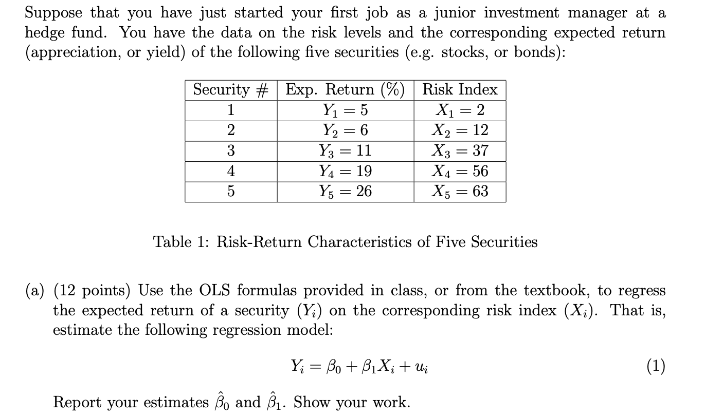 Solved Suppose that you have just started your first job as | Chegg.com