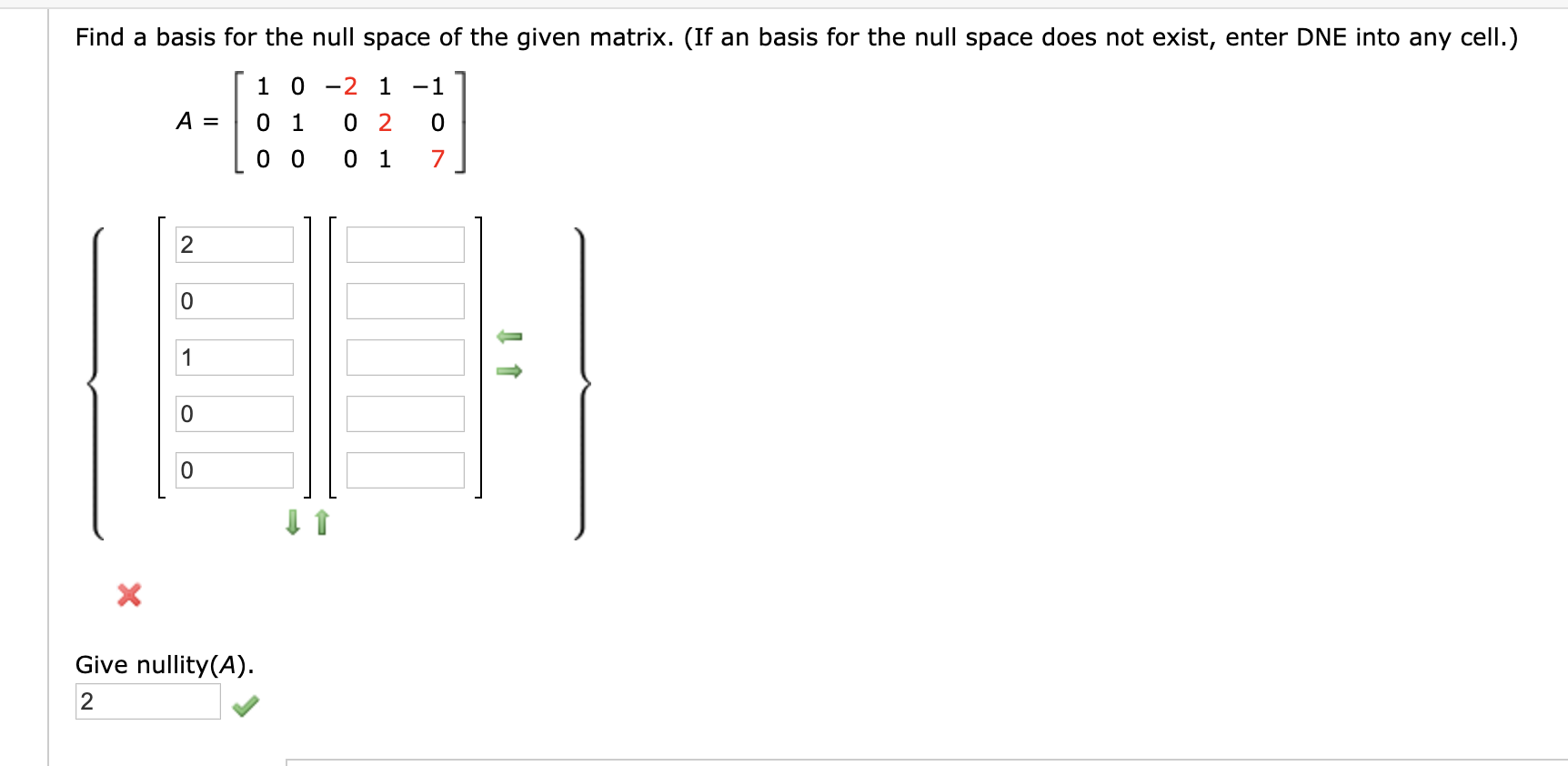 Solved Find a basis for the null space of the given matrix. | Chegg.com Solved Find a basis for the null space of the given matrix. | Chegg.com