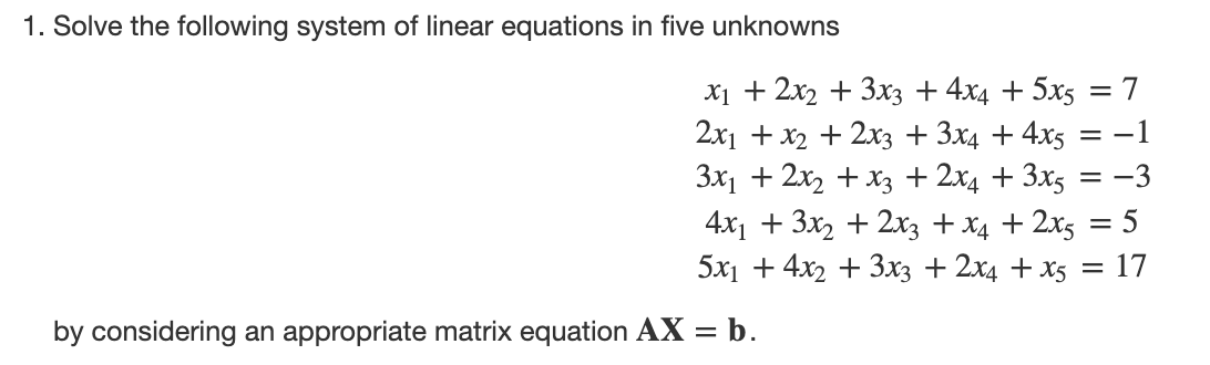 Solved 1. Solve the following system of linear equations in | Chegg.com