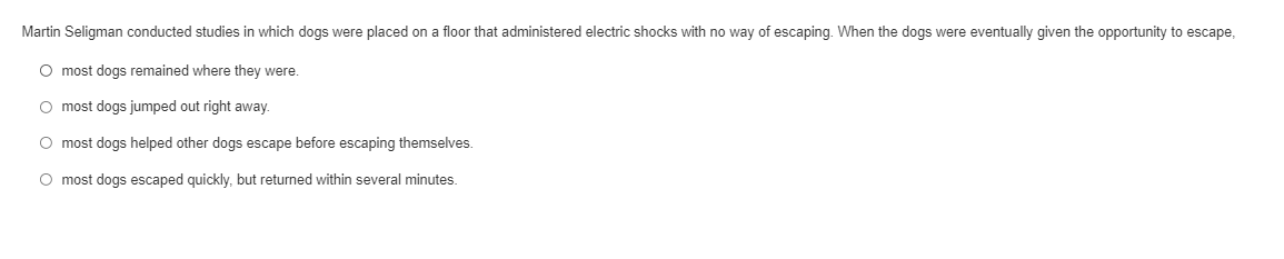 Solved Martin Seligman conducted studies in which dogs were | Chegg.com