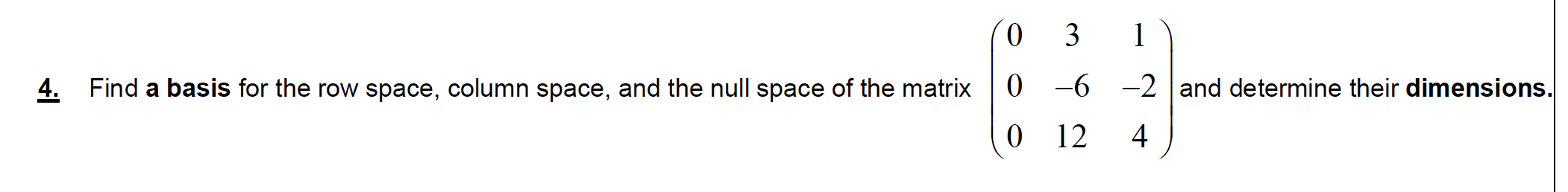 Solved 0 3 1 4. Find a basis for the row space, column | Chegg.com