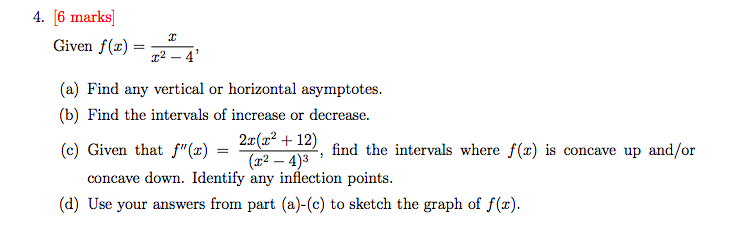 Solved [6 marks] Given f(x)=x2−4x (a) Find any vertical or | Chegg.com