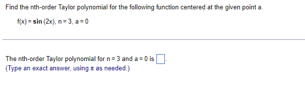 Solved Find the nth-order Taylor polynomial for the | Chegg.com