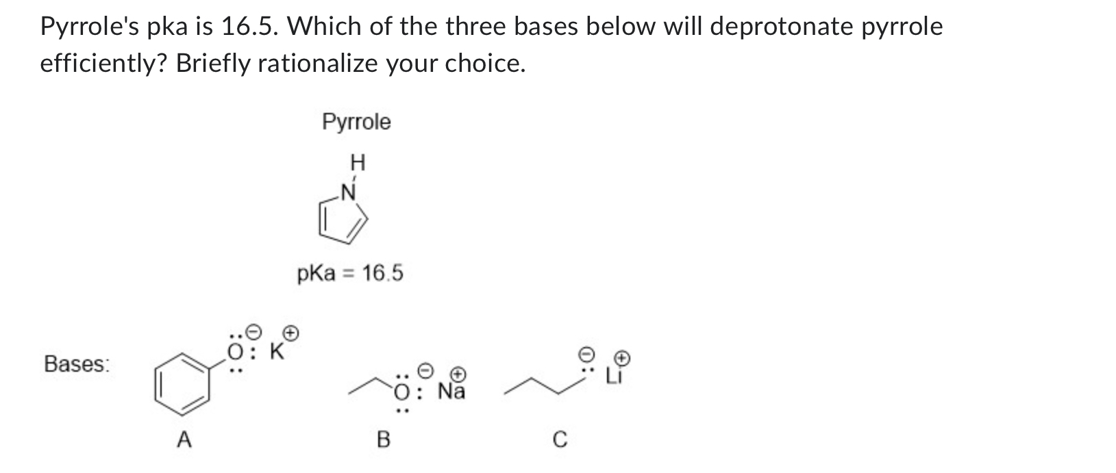 Solved Pyrrole's pka is 16.5 . ﻿Which of the three bases | Chegg.com
