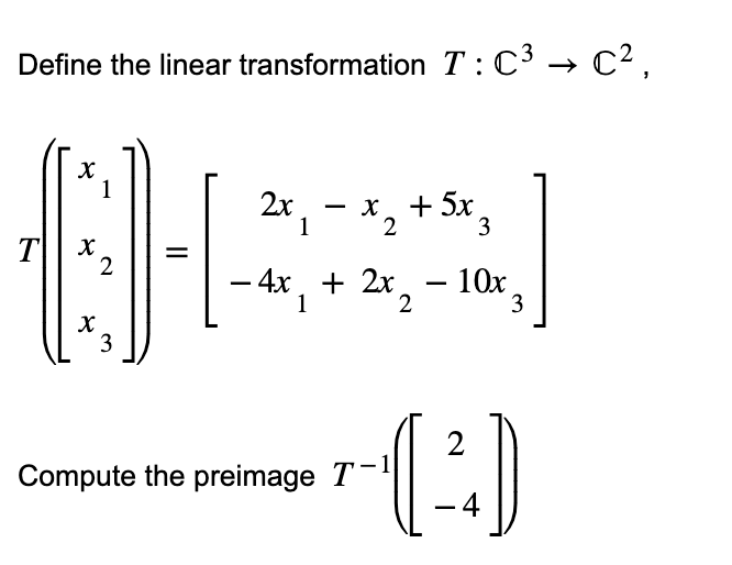 Solved Define the linear transformation T space colon space | Chegg.com