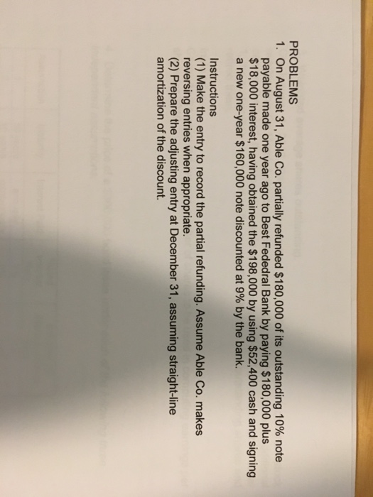 Solved On August 31, Able Co. partially refunded $180,000 of | Chegg.com