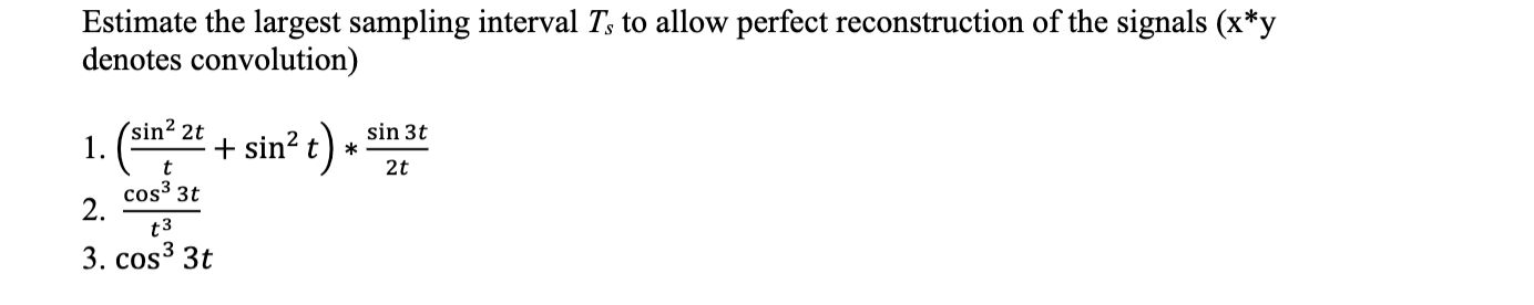 Solved Estimate the largest sampling interval Ts to allow | Chegg.com