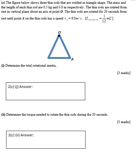 Solved (c) The figure below shows three thin rods that are | Chegg.com