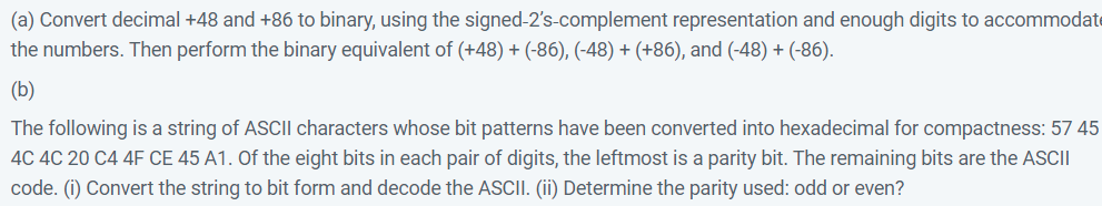 Solved (a) Convert decimal +48 and +86 to binary, using the | Chegg.com