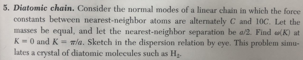 Solved Diatomic chain. Consider the normal modes of a linear | Chegg.com