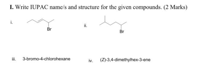 Solved I. Write IUPAC name/s and structure for the given | Chegg.com