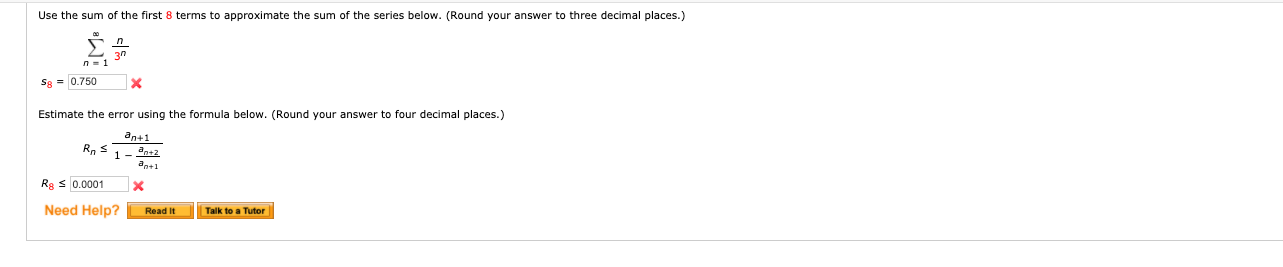 Solved Use The Sum Of The First 8 Terms To Approximate The
