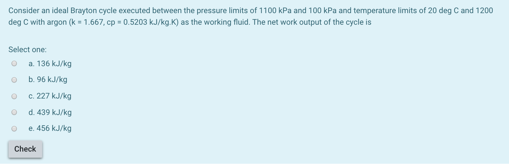 Solved Consider an ideal Brayton cycle executed between the | Chegg.com