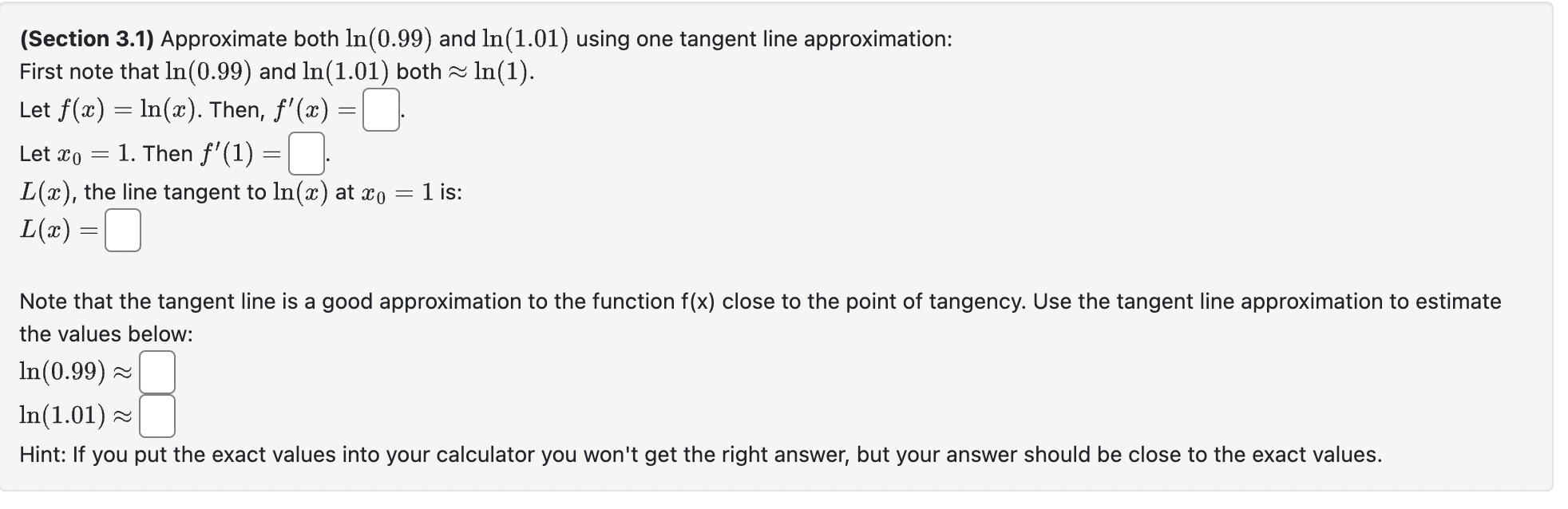 Solved (Section 3.1) Approximate both ln(0.99) and ln(1.01) | Chegg.com Solved (Section 3.1) Approximate both ln(0.99) and ln(1.01) | Chegg.com