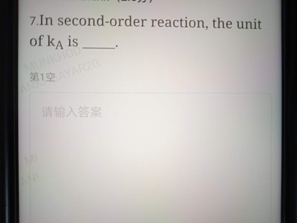 Solved 7. In second-order reaction, the unit of ka is | Chegg.com