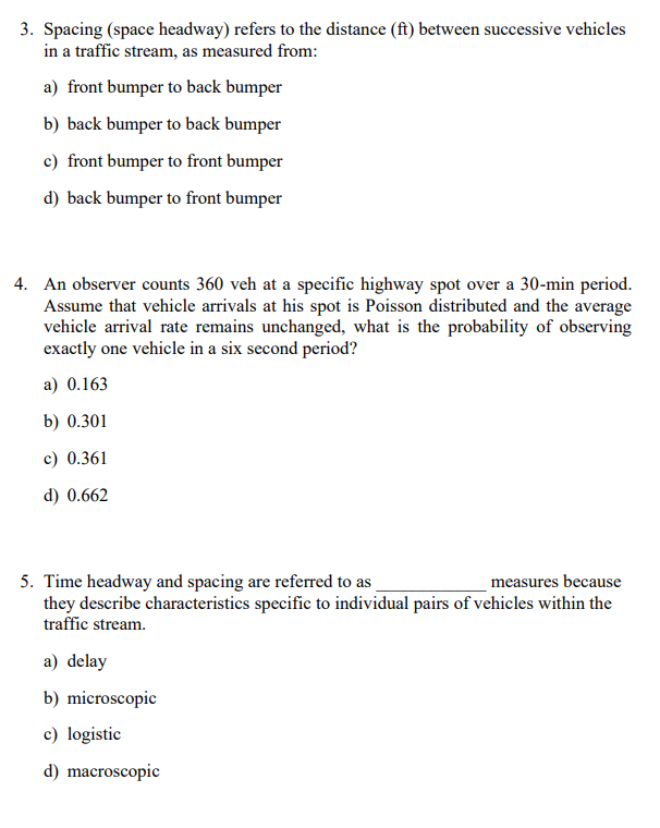 Solved 3. Spacing (space headway) refers to the distance | Chegg.com