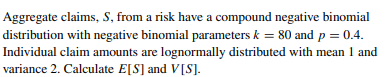 Solved Aggregate claims, S, from a risk have a compound | Chegg.com