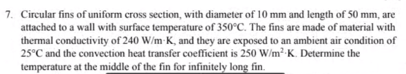 Solved 7. Circular fins of uniform cross section, with | Chegg.com