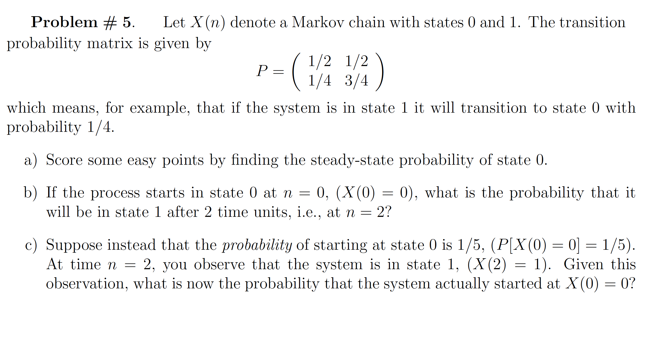 Solved Problem # 5. ﻿Let x(n) ﻿denote a Markov chain with | Chegg.com