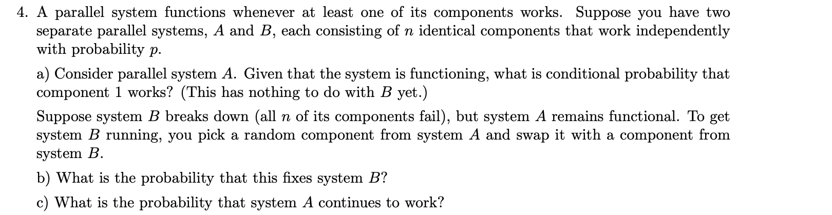 Solved 4 A Parallel System Functions Whenever At Least One