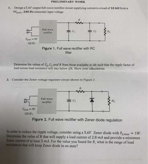 Solved PRELIMINARY WORK 1. Design a 5.6V output full-wave | Chegg.com