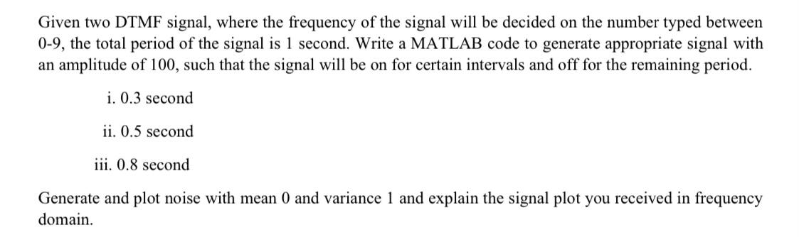 Solved Given two DTMF signal, where the frequency of the | Chegg.com