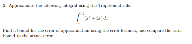 Solved 5. Approximate the following integral using the | Chegg.com
