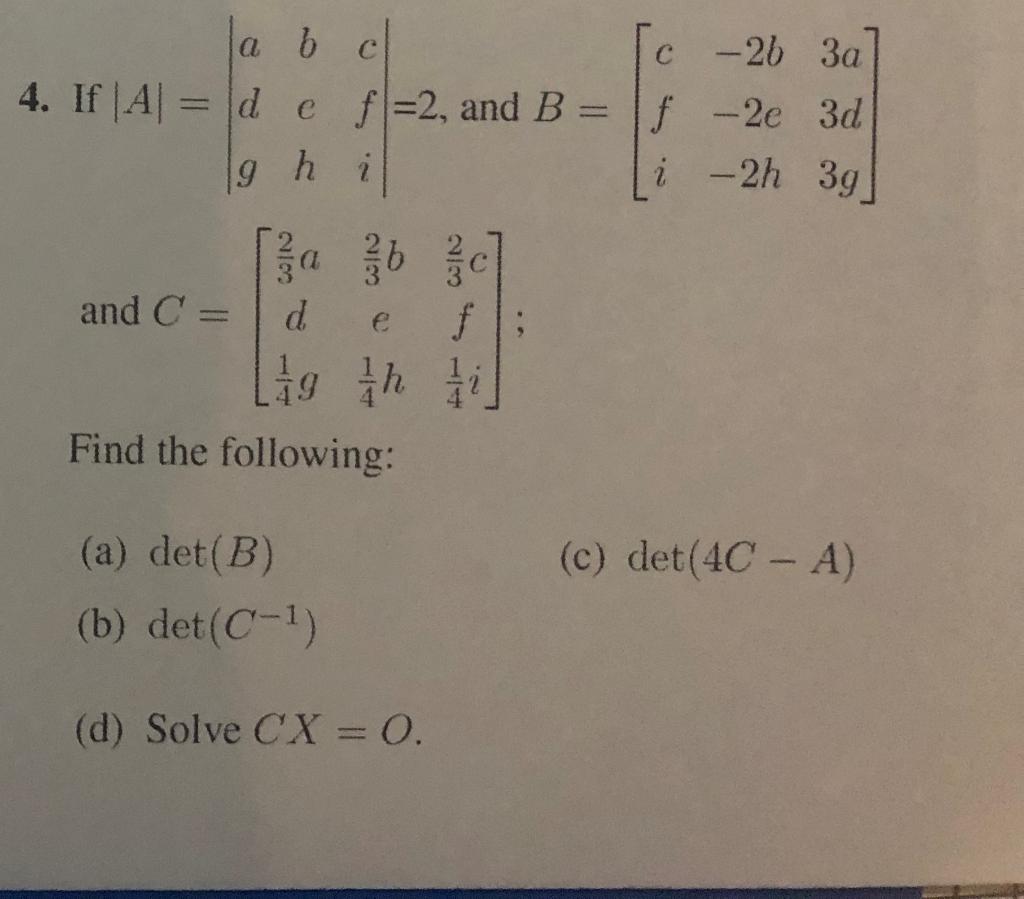 Solved If ∣A∣=∣∣adgbehcfi∣∣=2, and B=⎣⎡cfi−2b−2e−2h3a3d3g⎦⎤ | Chegg.com