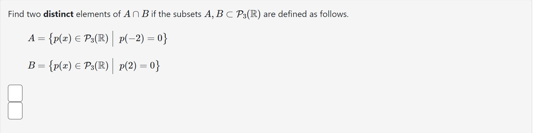 Solved Find three distinct elements of A∩B if the subsets | Chegg.com