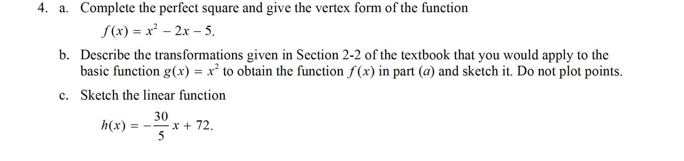 Solved 4. a. Complete the perfect square and give the vertex | Chegg.com